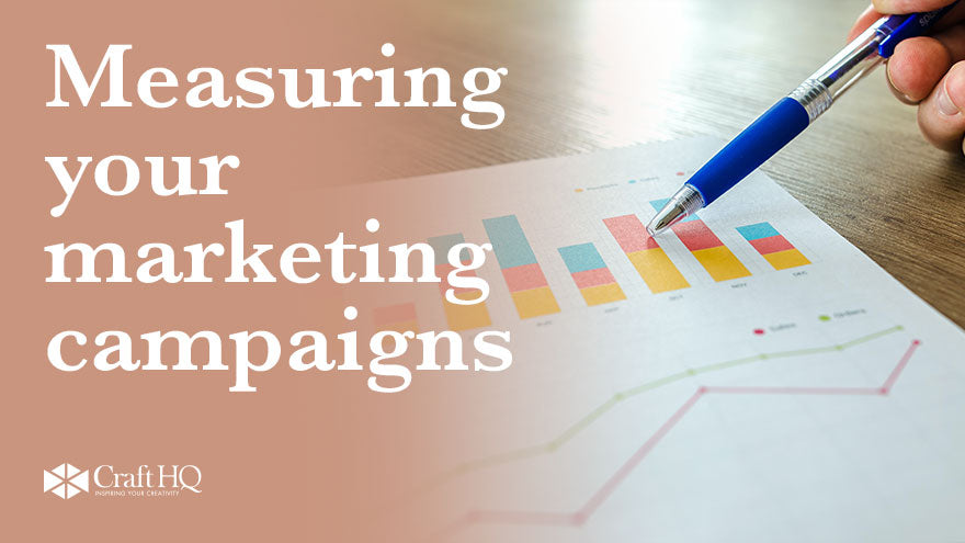 Measuring marketing campaigns – Craft HQ